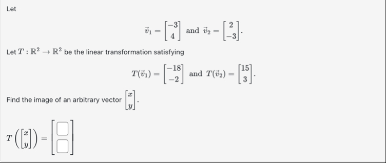 Solved Letvec(v)1=[-34] ﻿and vec(v)2=[2-3]Let T:R2→R2 ﻿be | Chegg.com