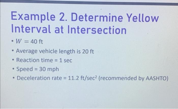 Solved Example 2. Determine Yellow Interval at Intersection | Chegg.com