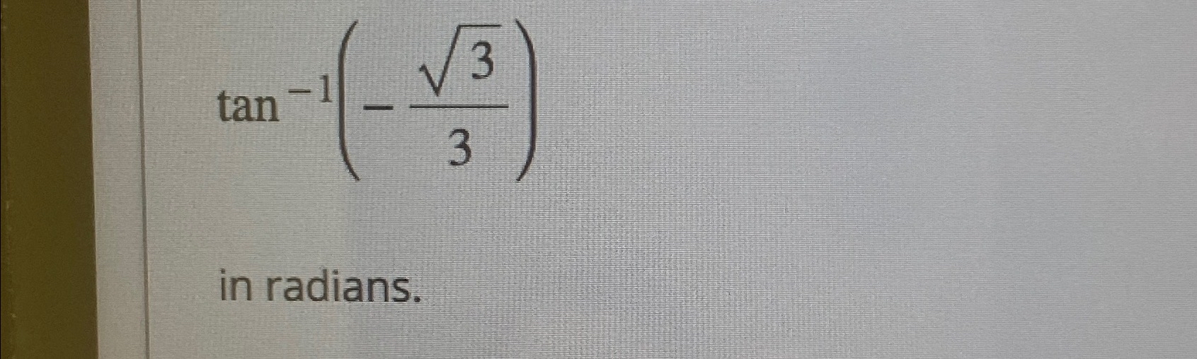 Solved tan-1(-323)Convert to radians | Chegg.com