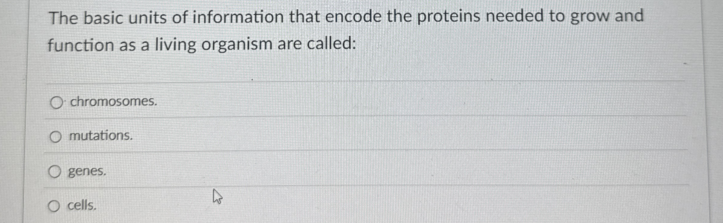 Solved The basic units of information that encode the | Chegg.com