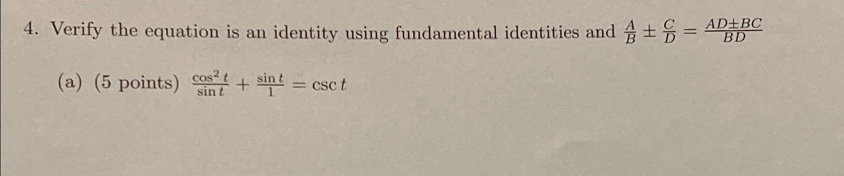 Solved Verify the equation is an identity using fundamental | Chegg.com