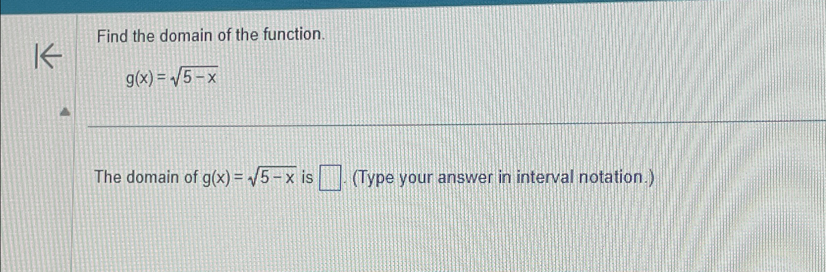 Solved Find the domain of the function.g(x)=5-x2The domain | Chegg.com