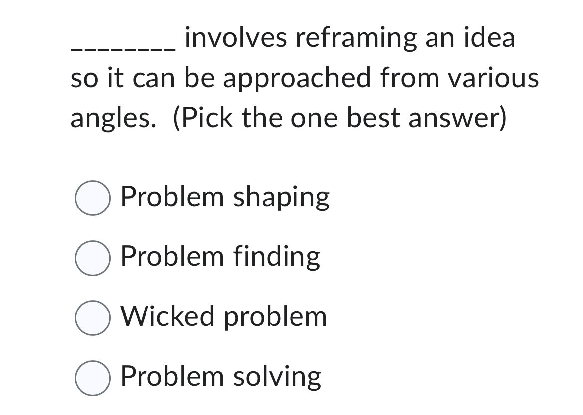 Solved involves reframing an idea so it can be approached | Chegg.com