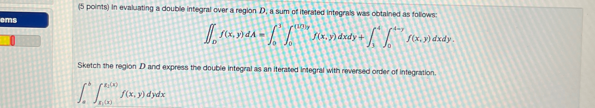 Solved (5 ﻿points) ﻿In evaluating a double integral over a | Chegg.com