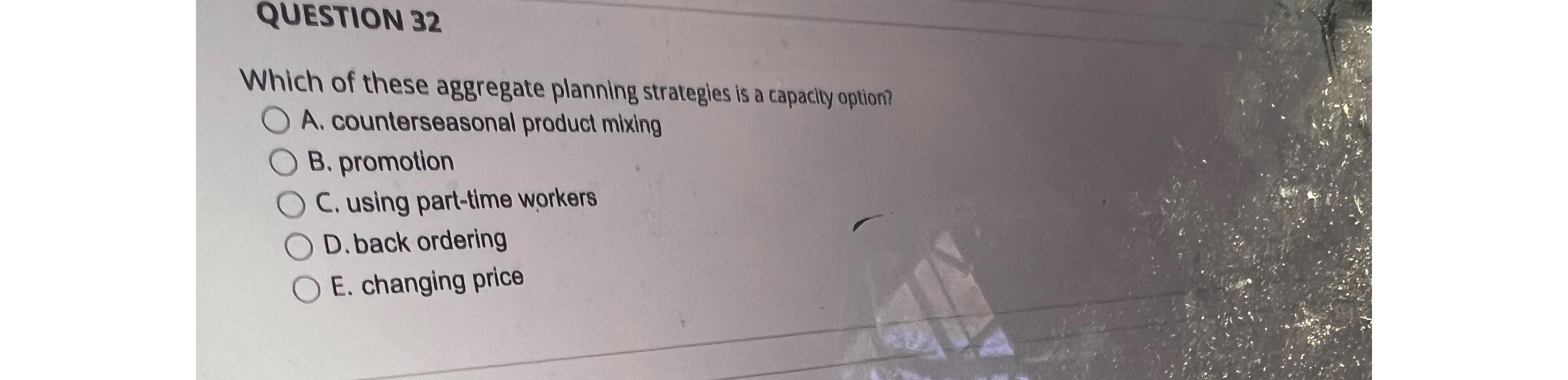 Solved QUESTION 32Which of these aggregate planning | Chegg.com