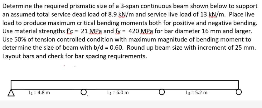 Solved Determine the required prismatic size of a 3-span | Chegg.com