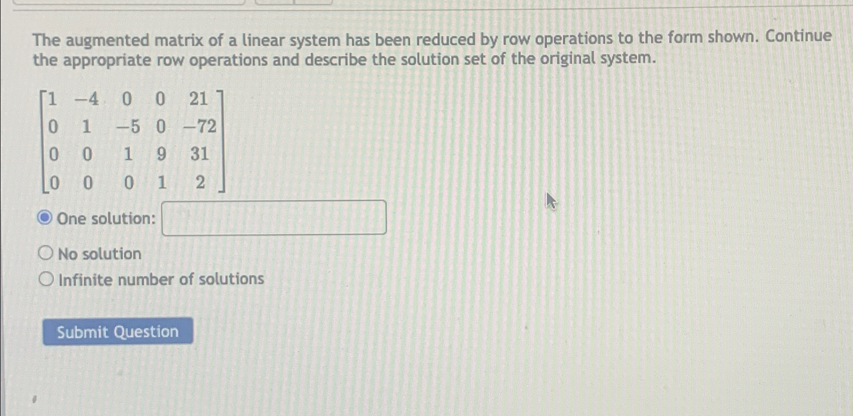 Solved The augmented matrix of a linear system has been | Chegg.com