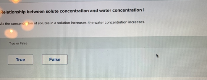 Solved Relationship between solute concentration and water | Chegg.com