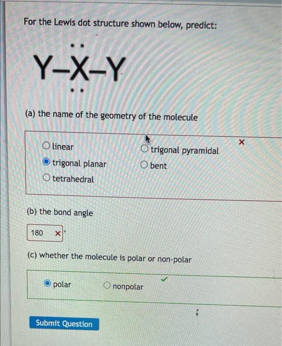 Solved For the Lewis dot structure shown below, predict: | Chegg.com
