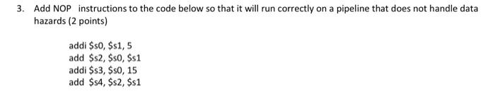 Solved 3. Add NOP instructions to the code below so that it | Chegg.com