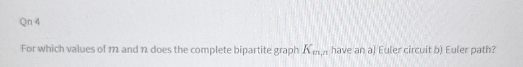 Solved For which values of m and n does the complete | Chegg.com