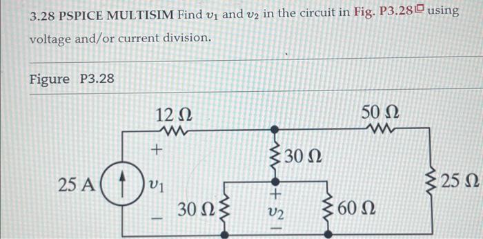 Solved 3.28 PSPICE MULTISIM Find up and v2 in the circuit in | Chegg.com