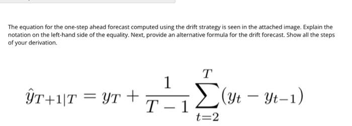 Solved The equation for the one-step ahead forecast computed | Chegg.com
