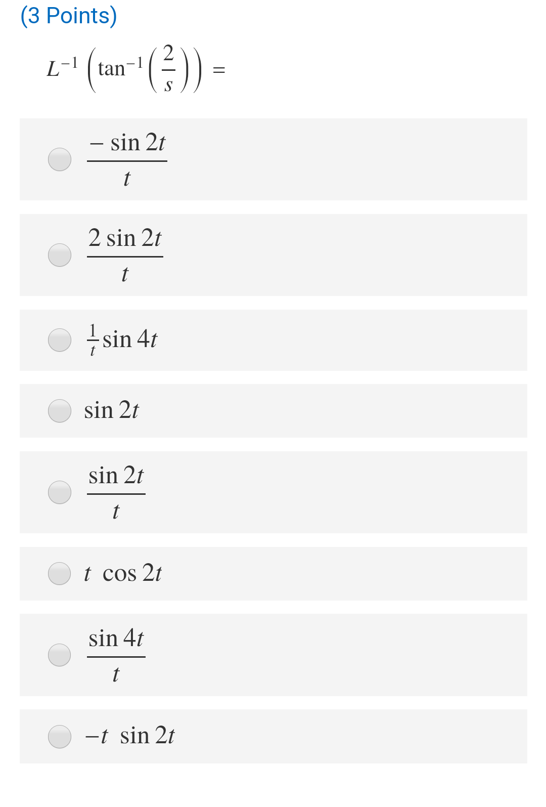 Solved (3 Points) L-* (tan-" () = sin 2t t 2 sin 2t t Isin | Chegg.com