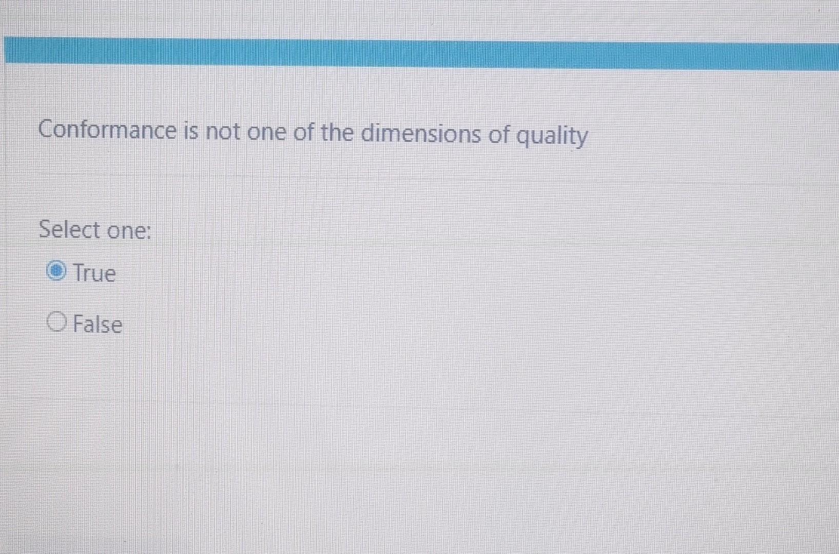 Solved Conformance is not one of the dimensions of quality | Chegg.com