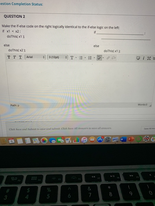 Solved estion Completion Status: QUESTION 2 Make the if-else | Chegg.com