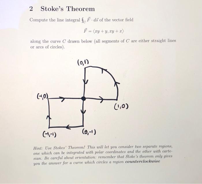 Solved 2 Stoke's Theorem Compute the line integral ∮CF⋅ds of | Chegg.com