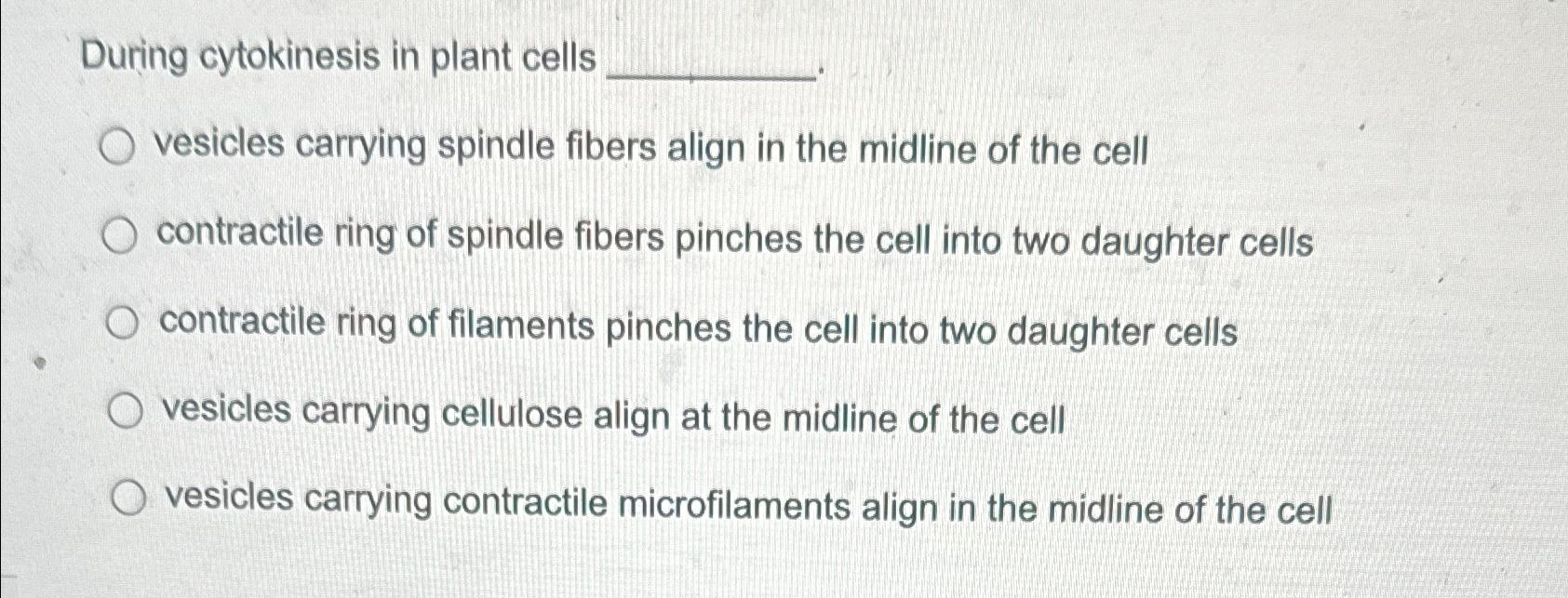 Solved During cytokinesis in plant cellsvesicles carrying | Chegg.com