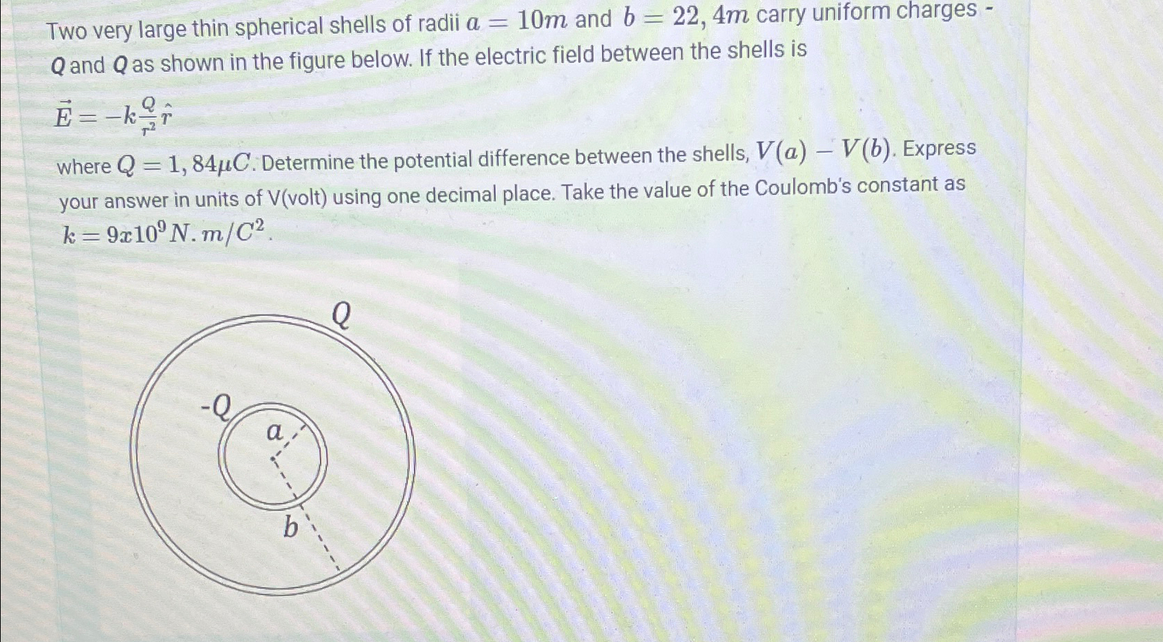 Solved Two very large thin spherical shells of radii a=10m | Chegg.com