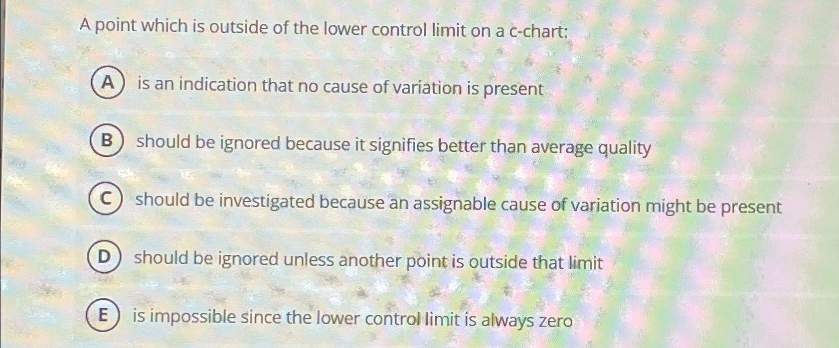 Solved A point which is outside of the lower control limit | Chegg.com