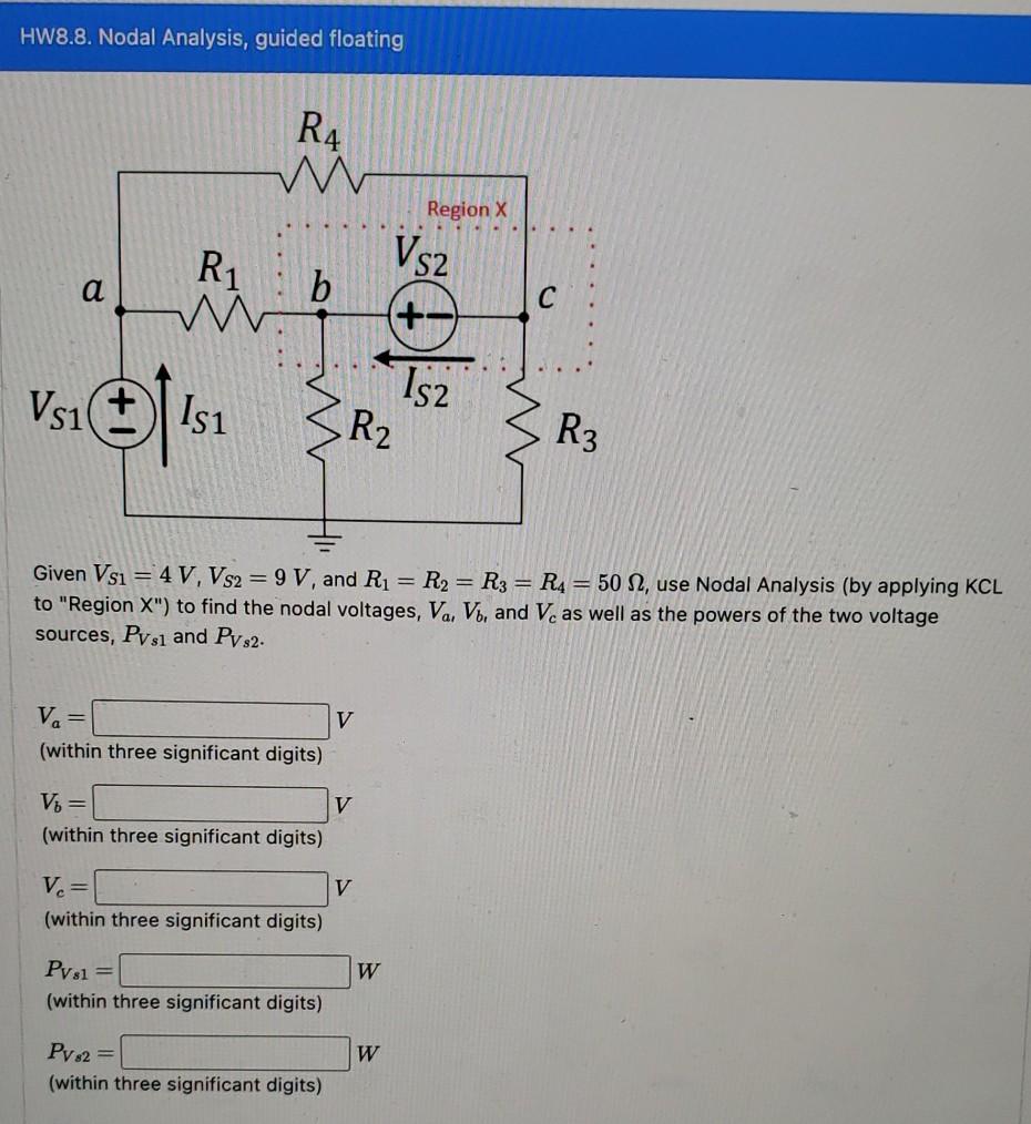 Solved HW8.8. Nodal Analysis, guided floating R4 m Region X | Chegg.com