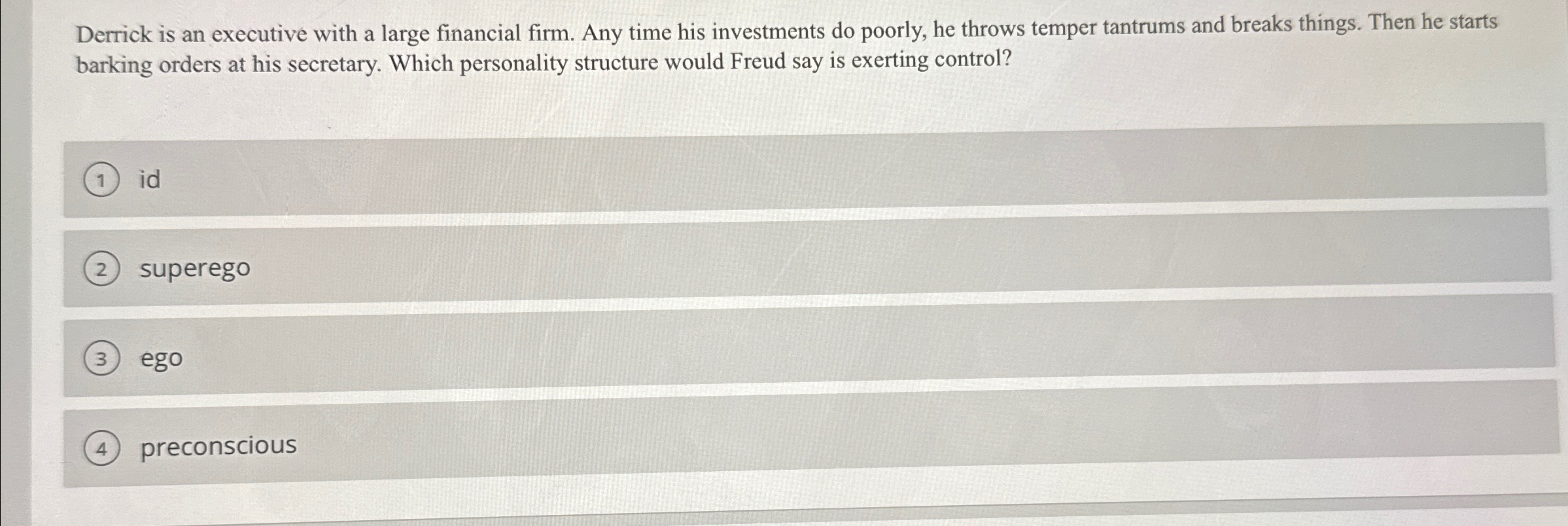 Solved Derrick is an executive with a large financial firm. | Chegg.com