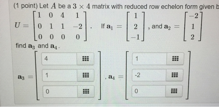 Solved 1 Point Let A Be A 3 X 4 Matrix With Reduced Row 