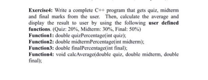 Solved Exercise4: Write a complete C++ program that gets | Chegg.com