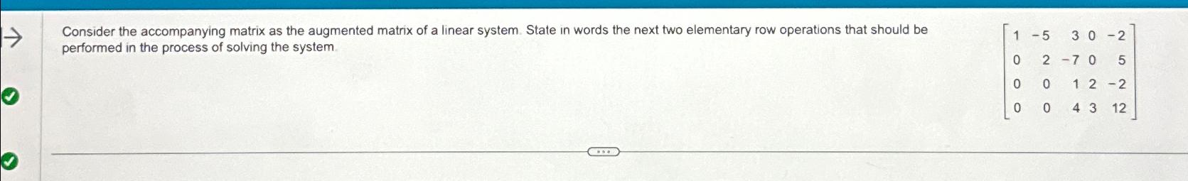Solved Consider the accompanying matrix as the augmented | Chegg.com