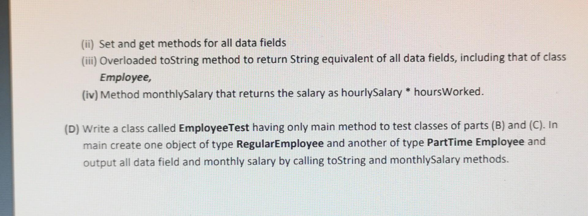 Solved (A) Write an abstract class called Employee in Java | Chegg.com