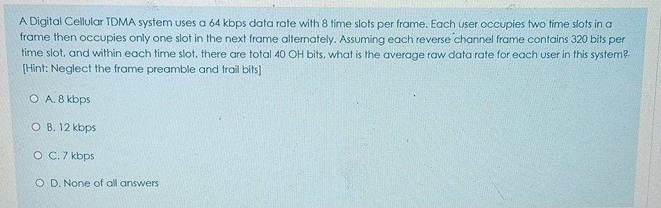 Solved A Digital Cellular TDMA system uses a 64 kbps data | Chegg.com
