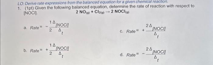Solved LO: Derive rate expressions from the balanced | Chegg.com