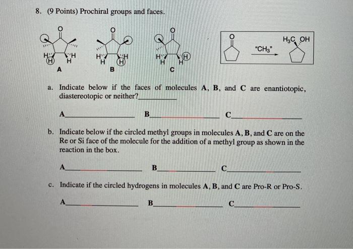 Solved 8. (9 Points) Prochiral groups and faces. O O H3COH | Chegg.com