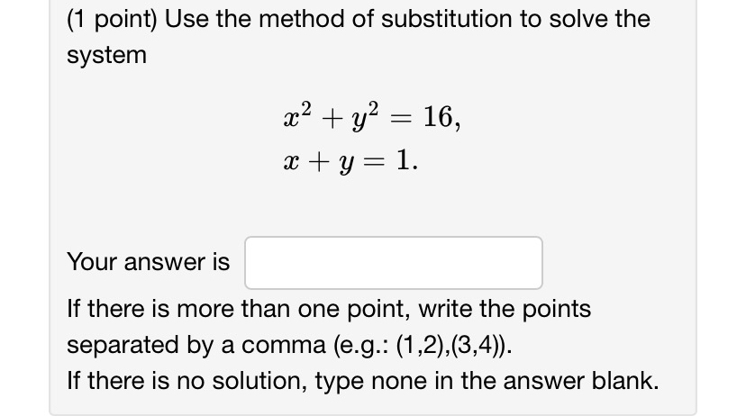 Solved (1 ﻿point) ﻿Use the method of substitution to solve | Chegg.com