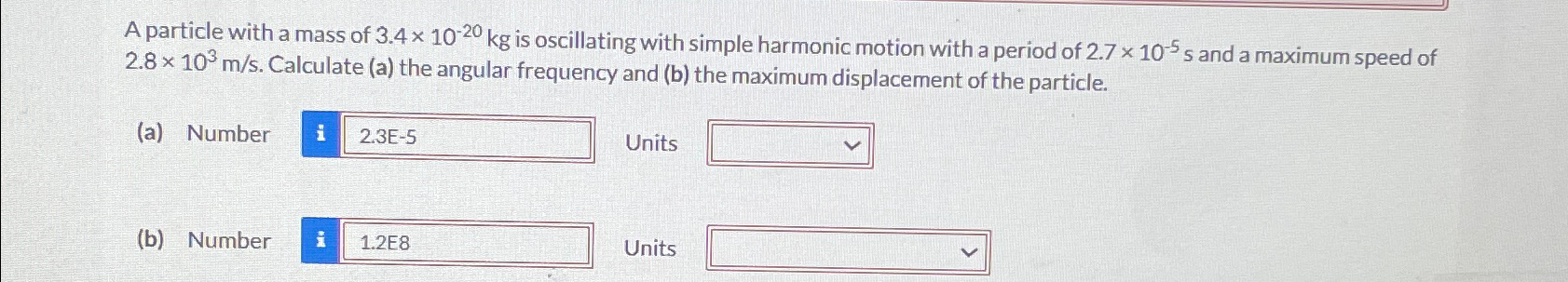 Solved A particle with a mass of 3.4×10-20kg ﻿is oscillating | Chegg.com