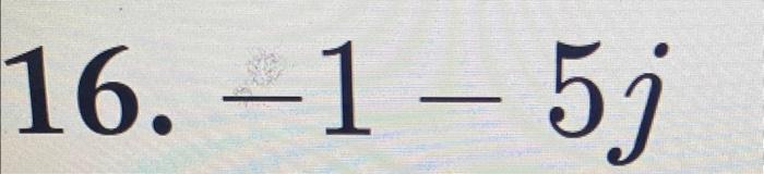 Solved 16. −1−5j | Chegg.com