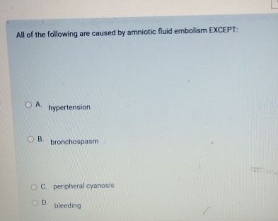 Solved All of the following are caused by amniotic fluid | Chegg.com