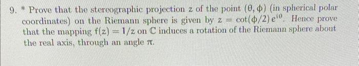 Solved 9. * Prove that the stereographic projection z of the | Chegg.com