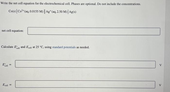 Solved Write the net cell equation for the electrochemical | Chegg.com