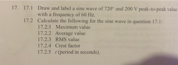 Solved 17.1 Draw and label a sine wave of 720∘ and 200 V | Chegg.com