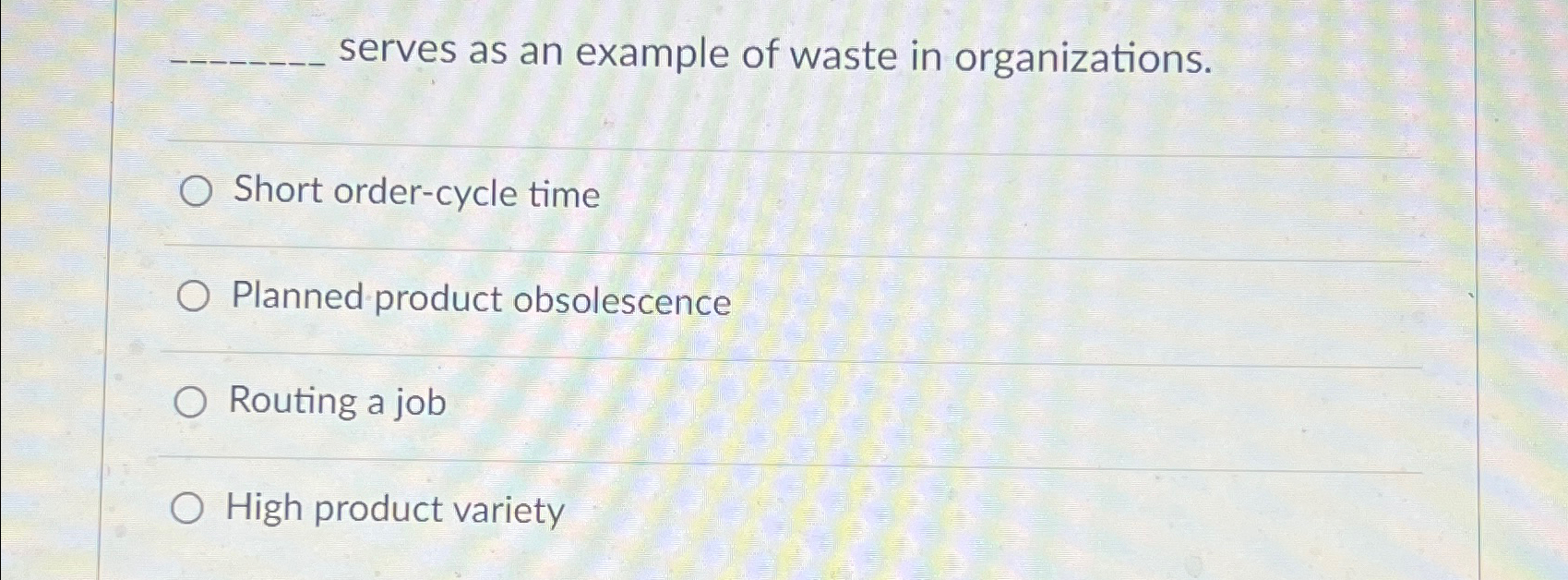 Solved serves as an example of waste in organizations.Short | Chegg.com