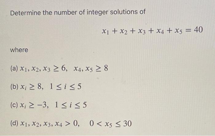 Solved Determine the number of integer solutions of | Chegg.com