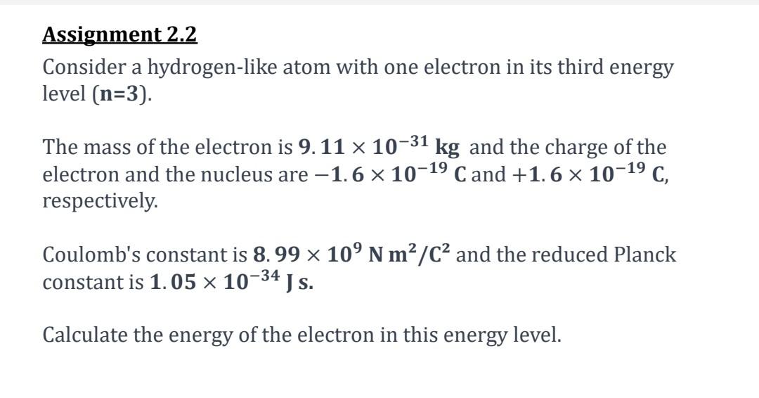 Solved Assignment 2.2 Consider a hydrogen-like atom with one | Chegg.com