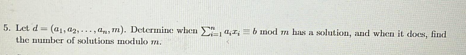 Solved Let d=(a1,a2,dots,an,m). ﻿Determine when | Chegg.com