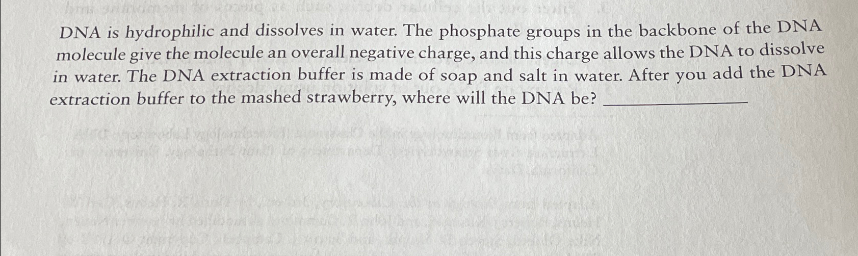 Solved DNA is hydrophilic and dissolves in water. The | Chegg.com