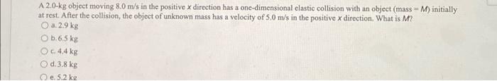 Solved A 2 0 Kg Object Moving 8 0 M S In The Positive X