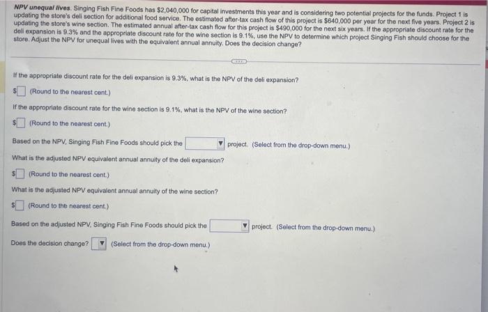 Solved MPV unequal tives. Singing Fish Fine Foods has | Chegg.com