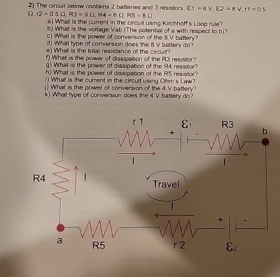 Solved The circuit below contains 2 ﻿batteries and 3 | Chegg.com