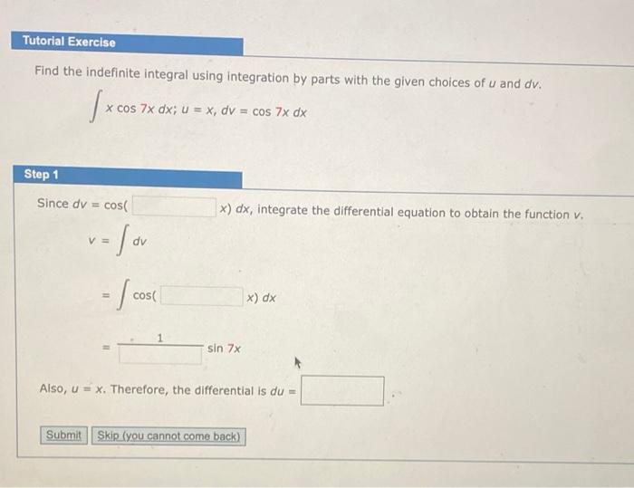 Solved Tutorial Exercise Find the indefinite integral using | Chegg.com