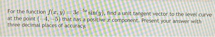 Solved For the function f(x,y)=3x2+2xy+y2−2x+y−1, find a | Chegg.com